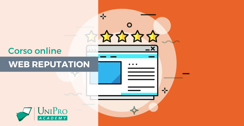 Corso Online di Web Reputation - UniPro Academy